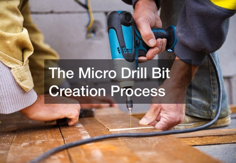The Micro Drill Bit Creation Process - Infomax Global