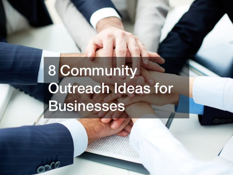 8 Community Outreach Ideas for Businesses - Infomax Global